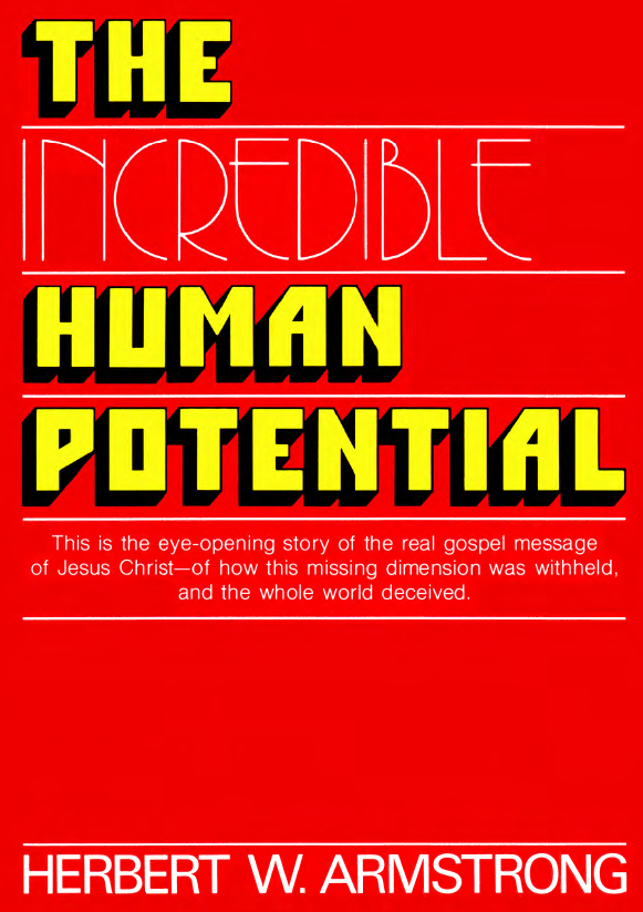 The Incredible Human Potential – Herbert W Armstrong – Book | Herbert W ...