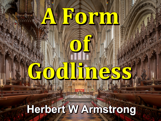 A Form of Godliness – Herbert W Armstrong – The World Tomorrow Radio ...