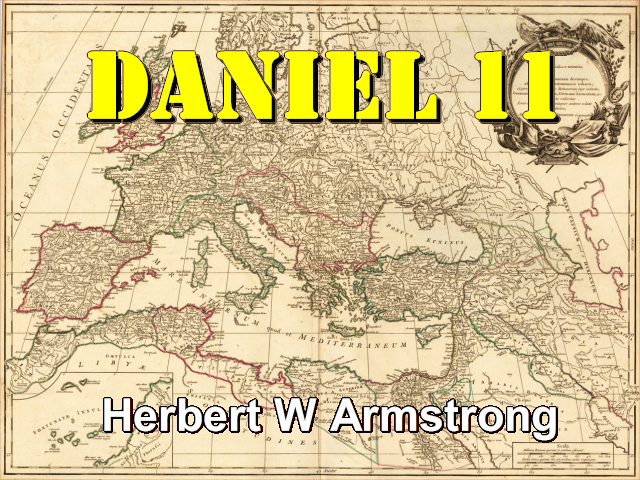 Daniel 11 – Herbert W Armstrong – The World Tomorrow Radio Broadcast ...
