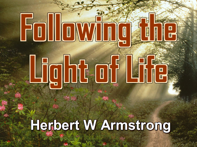 Following the Light of Life - The World Tomorrow Radio Broadcast