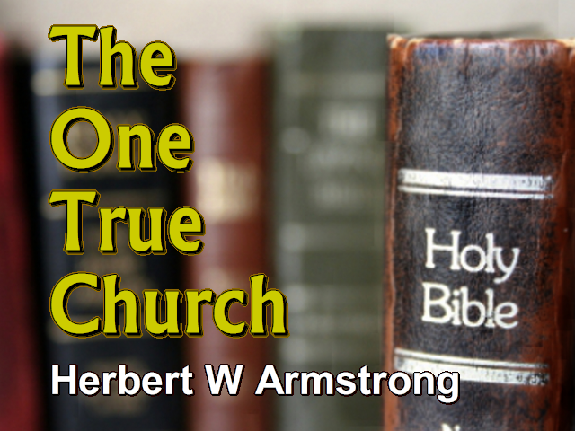 The One True Church – Herbert W Armstrong – The World Tomorrow Radio ...
