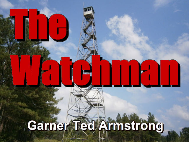 The Watchman – Garner Ted Armstrong – The World Tomorrow Radio ...