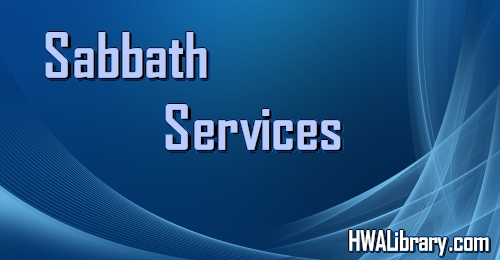 Weekly Sabbath & Holy Day Services :: HWALibrary.com Searchable Library