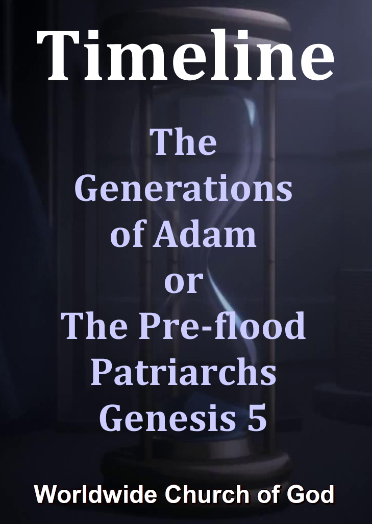 Timeline: 1. The Generations of Adam or The Pre-Flood Patriarchs ...