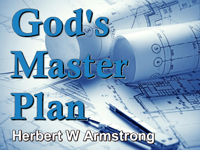 God's Master Plan - Herbert W Armstrong