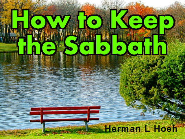 How to Keep the Sabbath – Herman L Hoeh – Sermon | Herbert W Armstrong ...