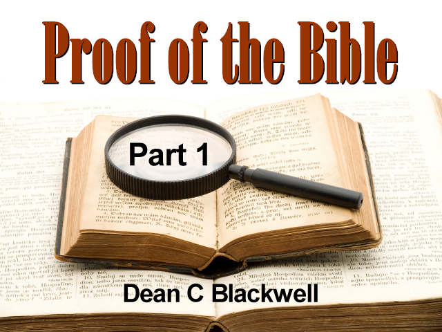 Proof of the Bible – Part 1 – Dean C Blackwell – Sermon | Herbert W ...