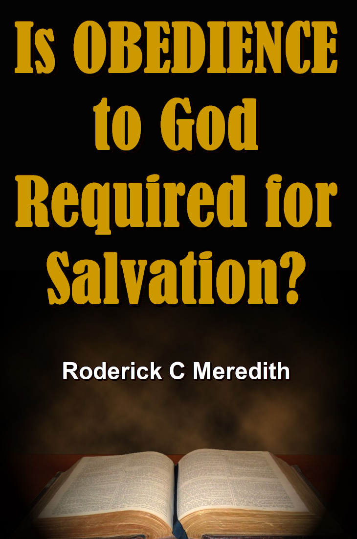 Is OBEDIENCE to God Required for Salvation? – Roderick C Meredith ...