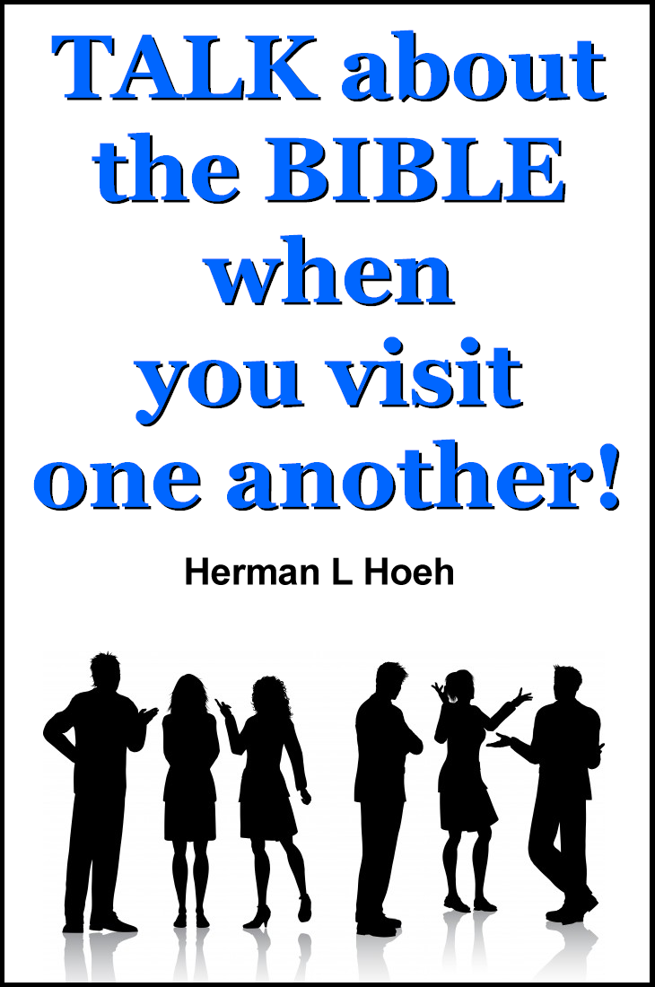 TALK about the BIBLE when you visit one another! – Herman L Hoeh ...