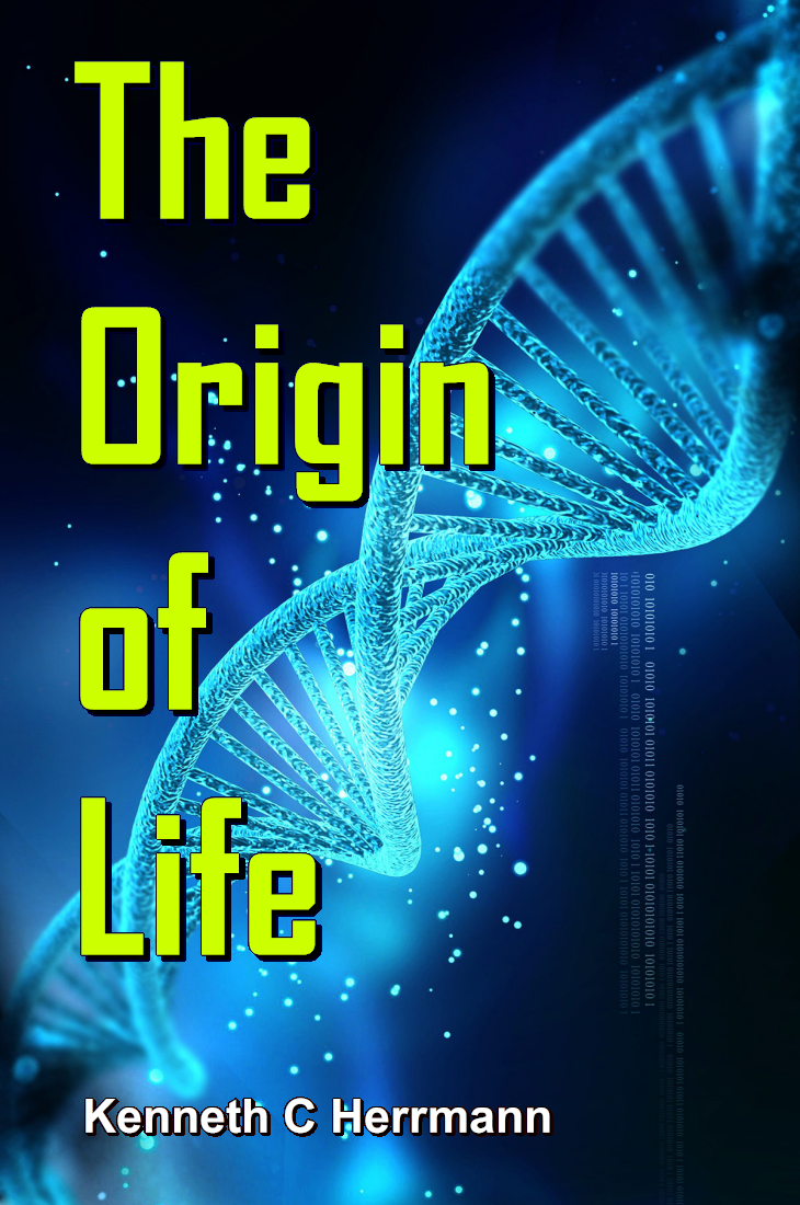 The Origin of Life – Kenneth C Herrmann – Special Topics | Herbert W ...