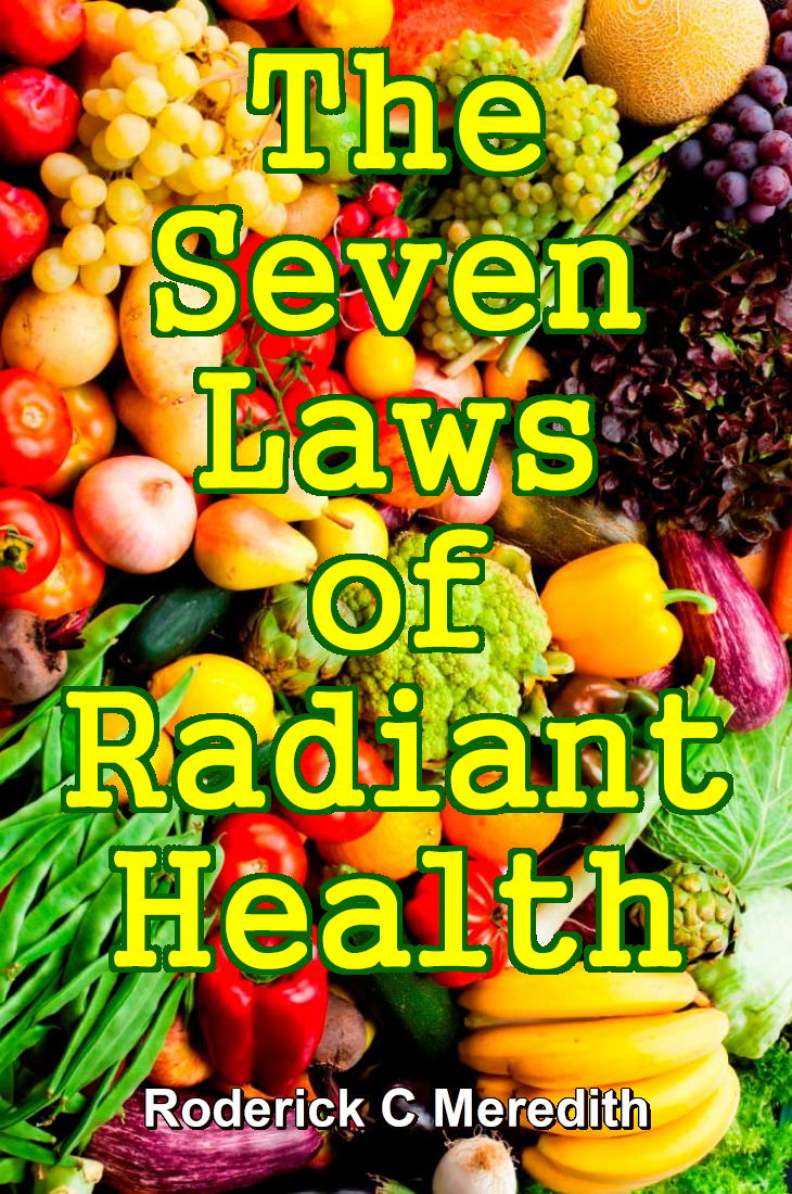 The Seven Laws of Radiant Health – Roderick C Meredith – Special Topics ...