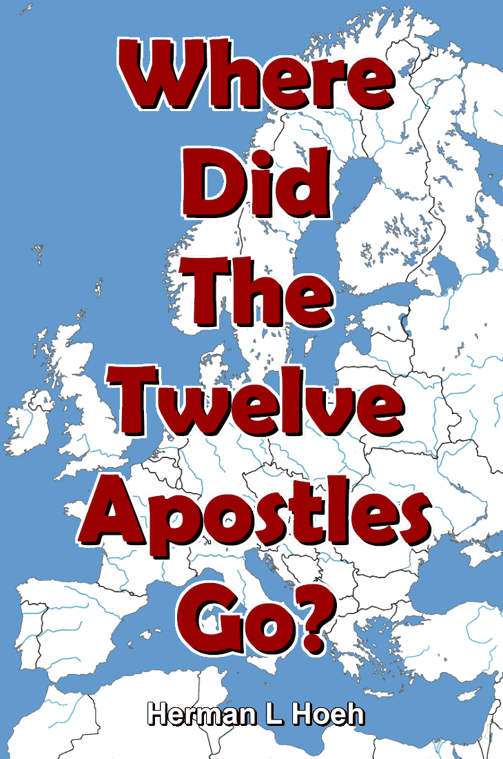 Where Did The Twelve Apostles Go? – Herman L Hoeh – Special Topics ...