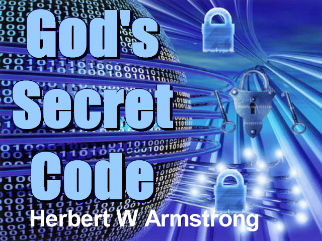 God’s Secret Code – Herbert W Armstrong – The World Tomorrow Telecast ...