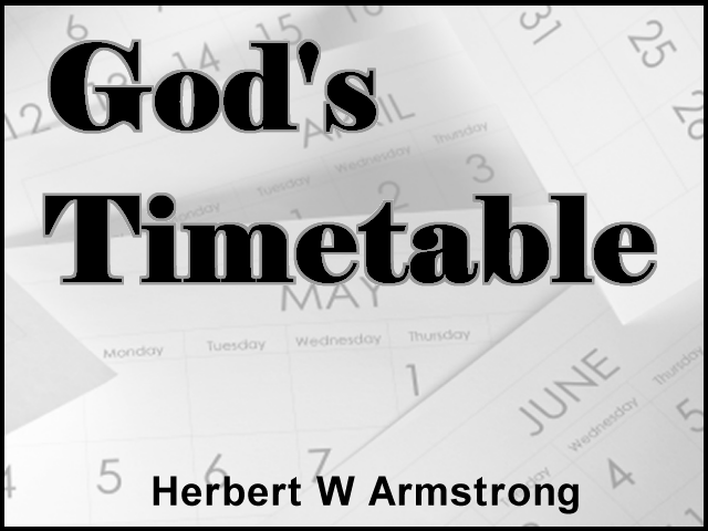 God’s Timetable – Herbert W Armstrong – The World Tomorrow Telecast ...