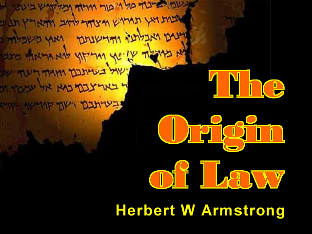 The Origin of Law – Herbert W Armstrong – The World Tomorrow Telecast ...